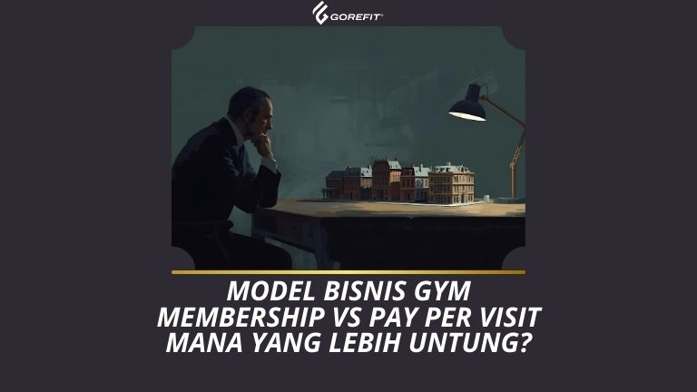 Model Bisnis Gym Membership vs Pay Per Visit, Mana yang Lebih Untung ...
